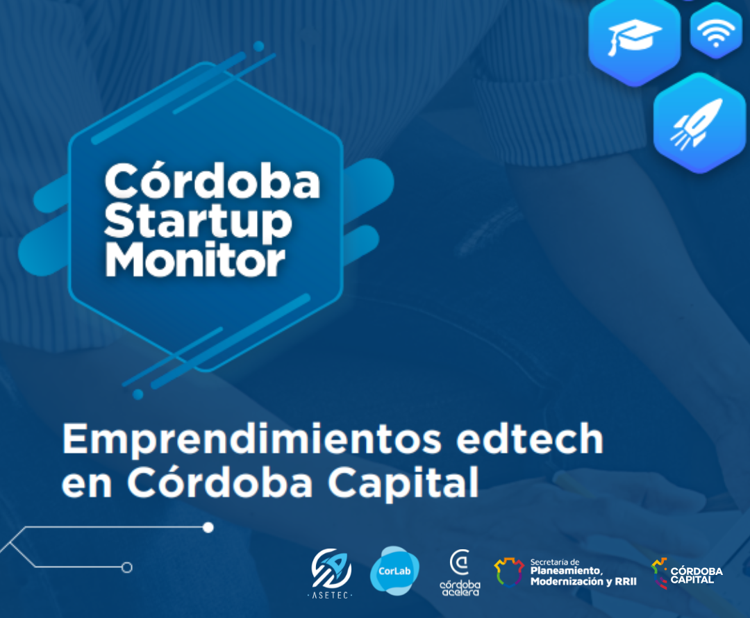 Córdoba Startup Monitor. Conoce al Ecosistema de Startups EdTech en Córdoba Capital - CORLAB