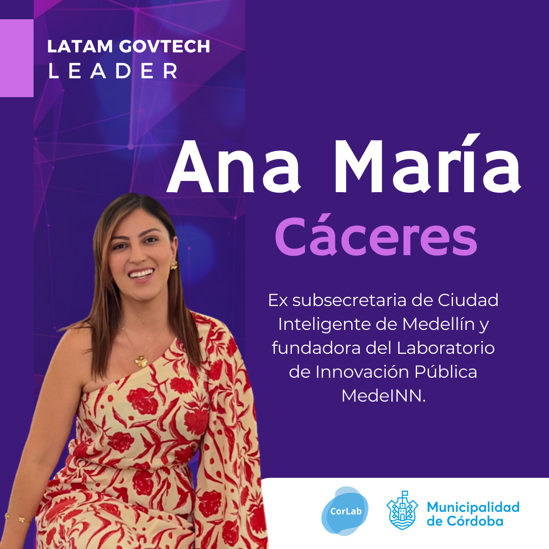 Latam Govtech Leaders. Reconocimiento a Ana María Cáceres (MedeINN ...